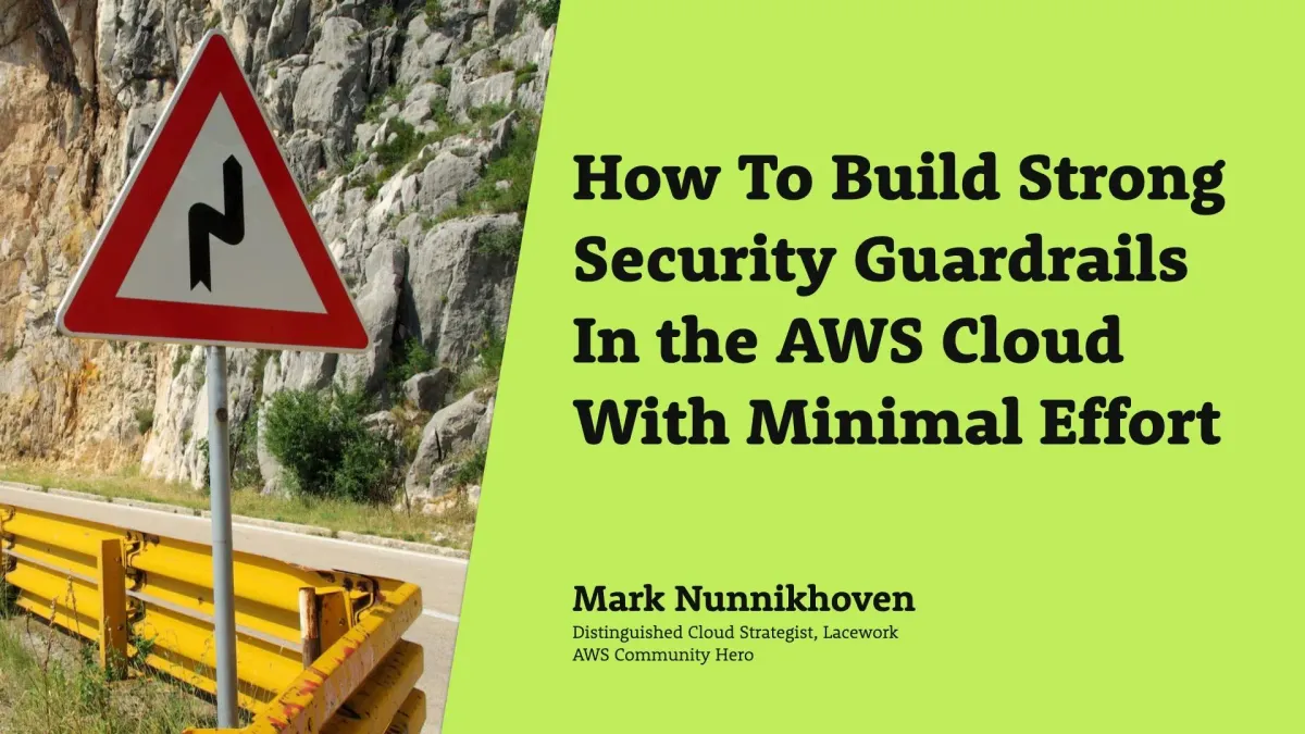 How To Build Strong Security Guardrails in the AWS Cloud With Minimal ...